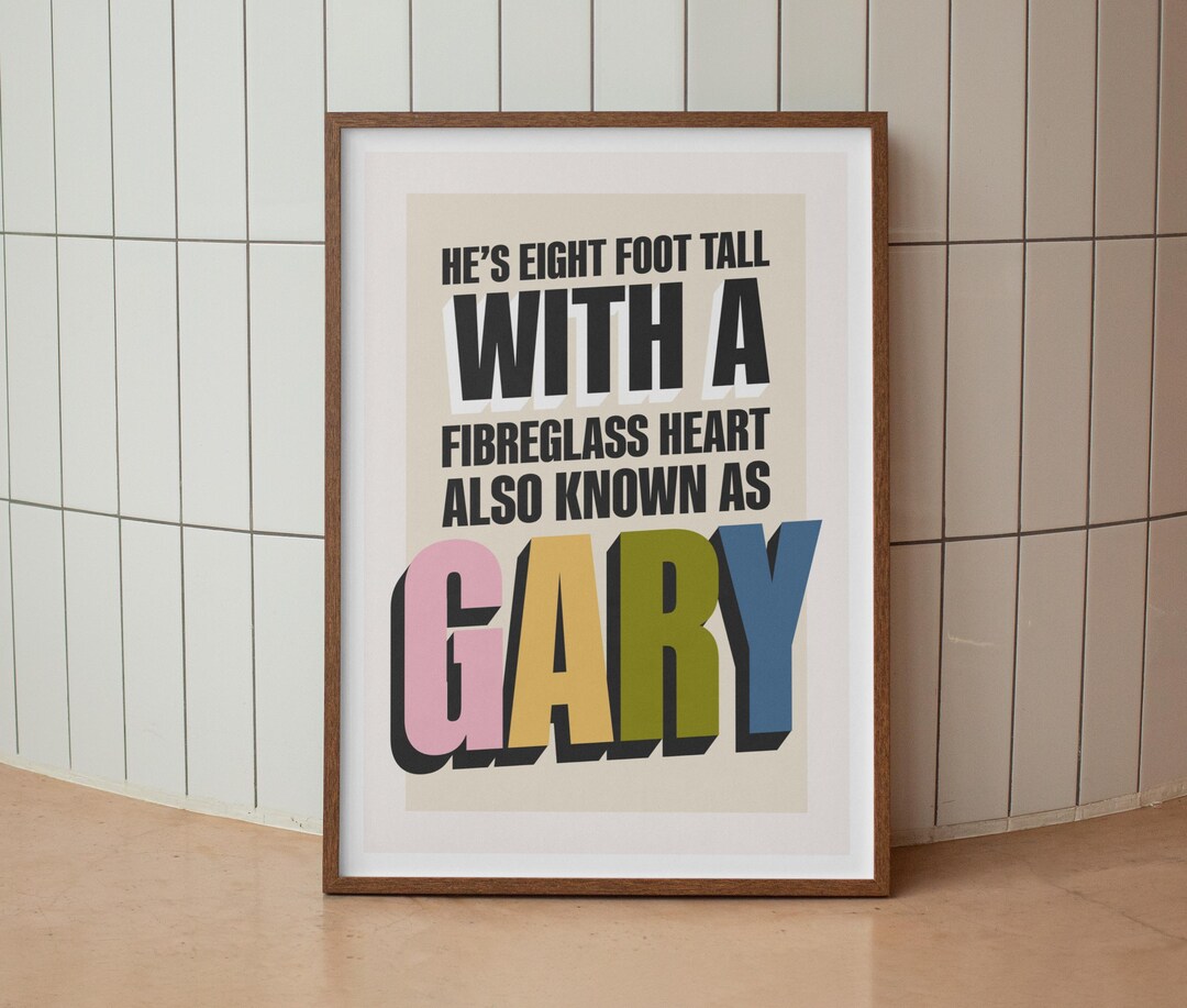 He's Also Known as Gary Inspired Lyrics Print | Wall Art | A4 A3 A5 ...