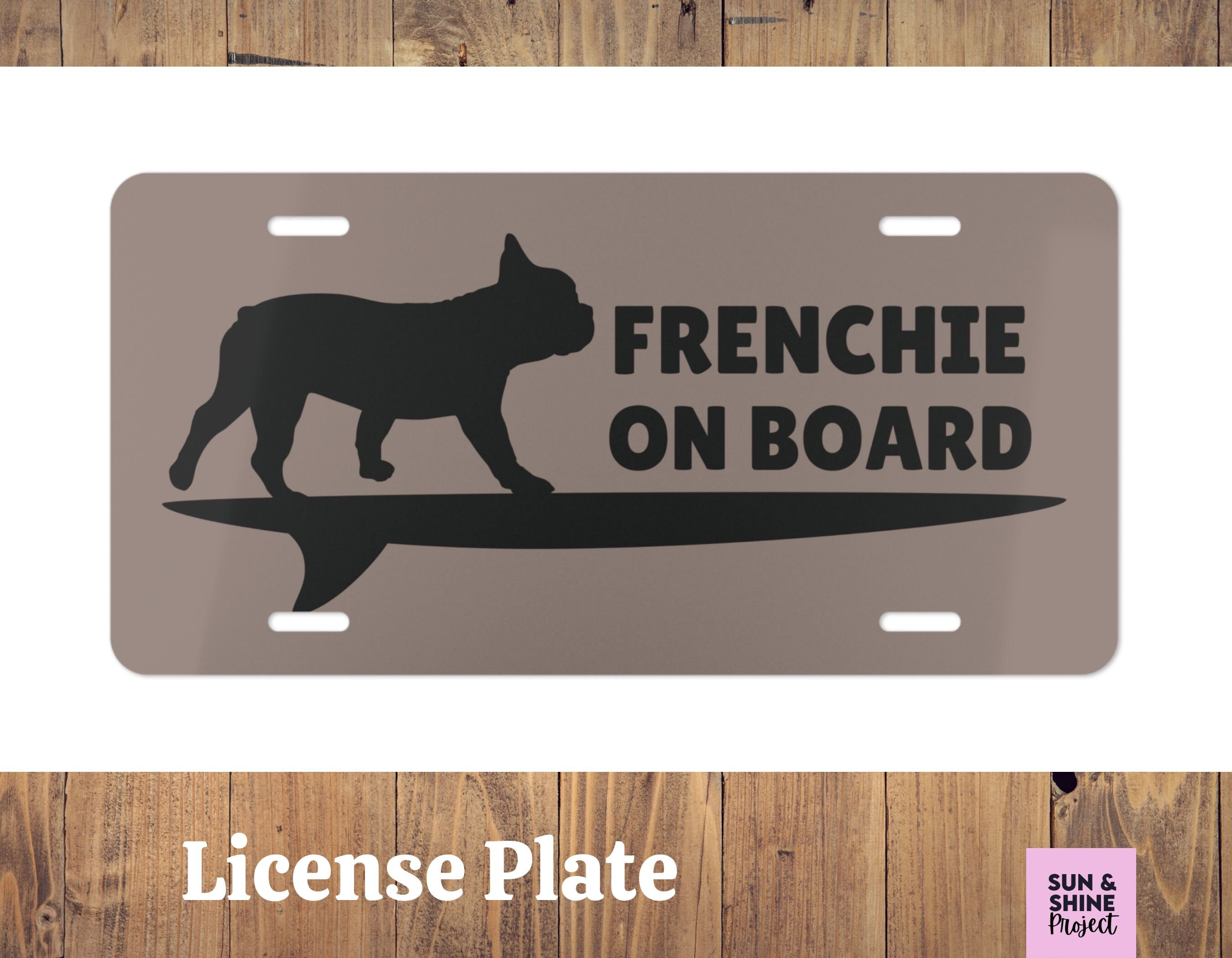 French Bull Dog Front License Plate Funny Dog Lover Vanity - Etsy