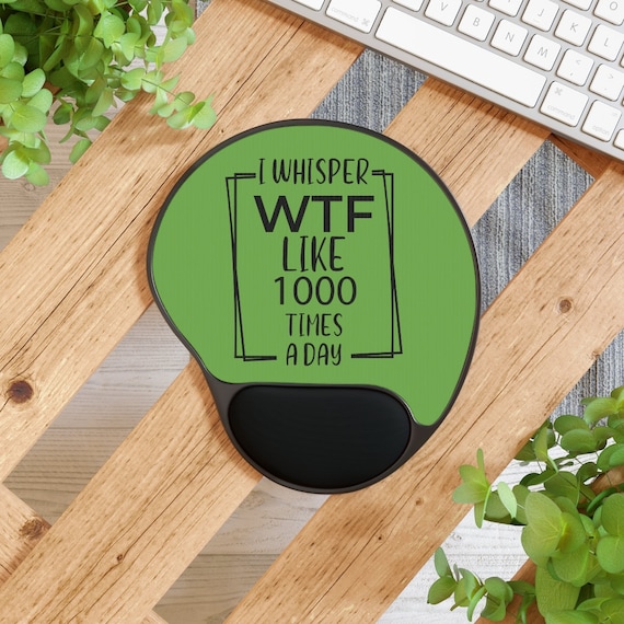 WTF Mouse Pad With Wrist Rest Funny Mouse Pad Sarcastic - Etsy