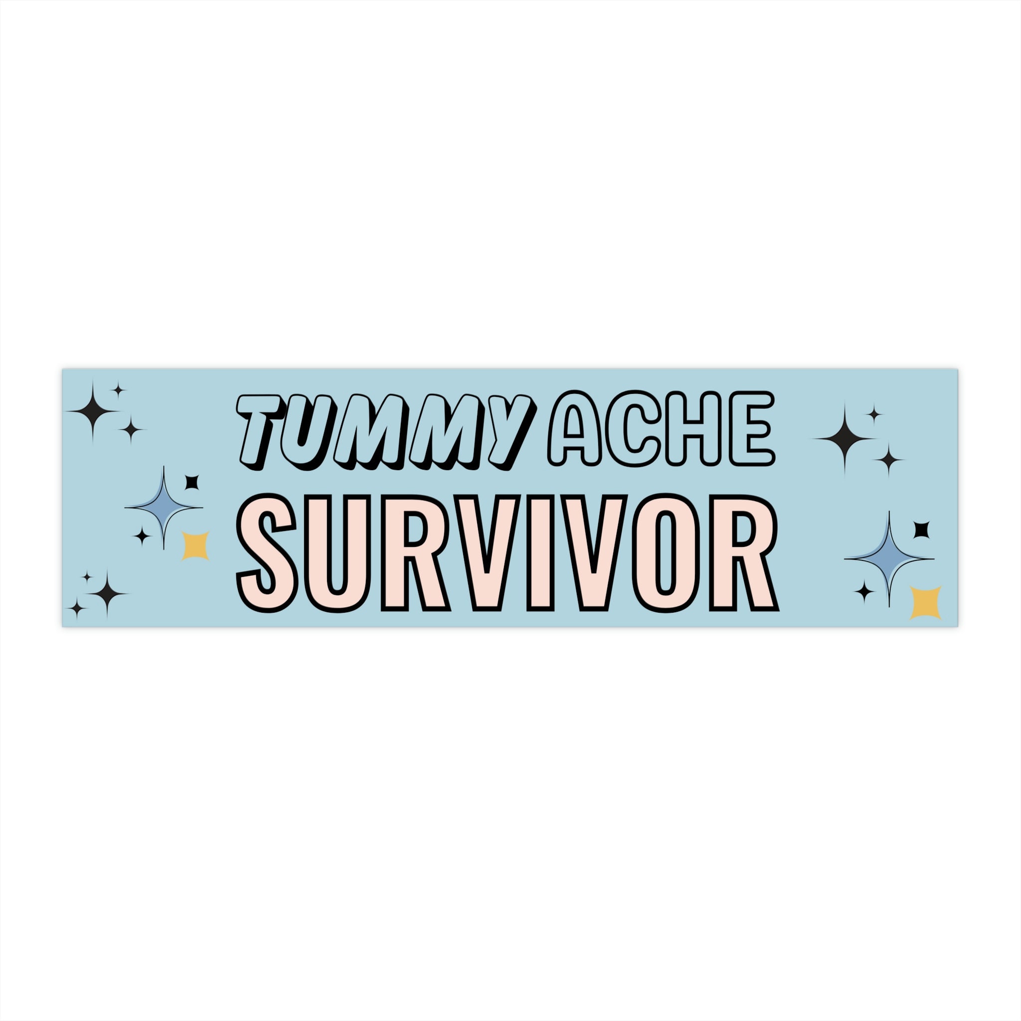 Tummy Ache Survivor Bumper Sticker. Funny Meme Sticker Car - Etsy