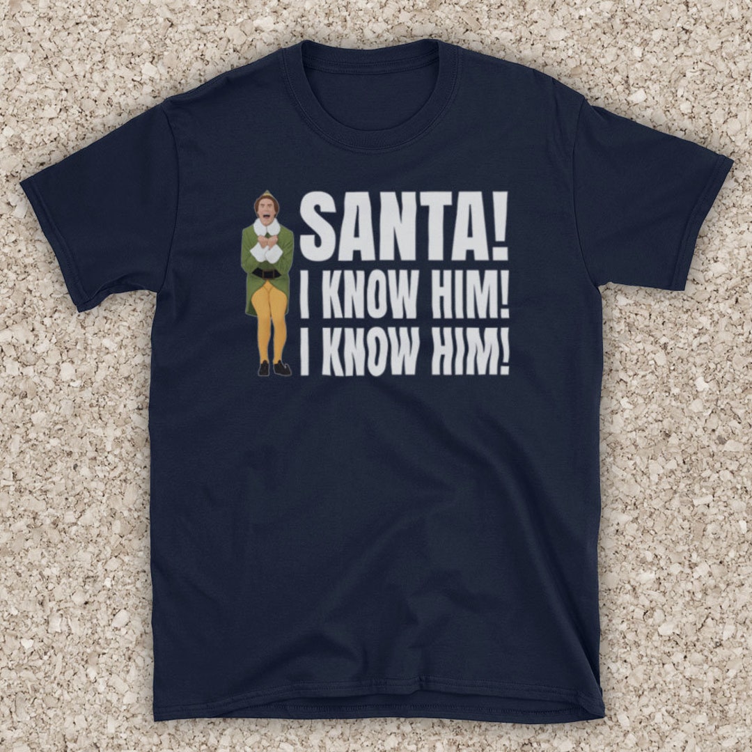 Elf Buddy Santa I Know Him Xmas Comedy Christmas Film Ferrell - Etsy UK