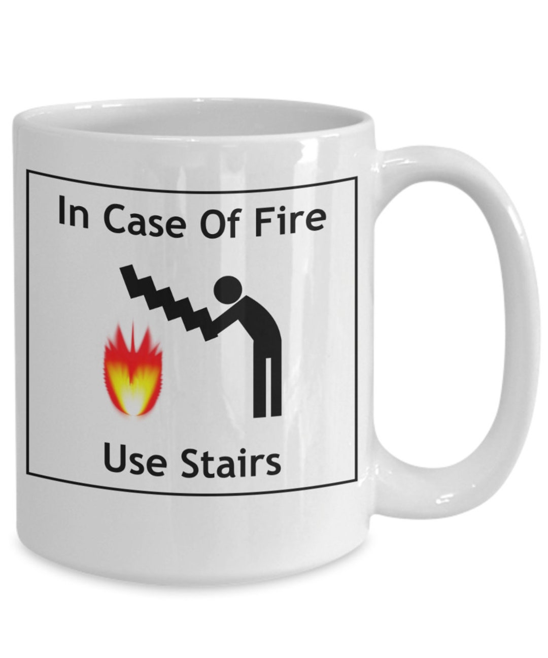 In Case of Fire Use Stairs, Health and Safety Coffee Mug, Firefighter ...