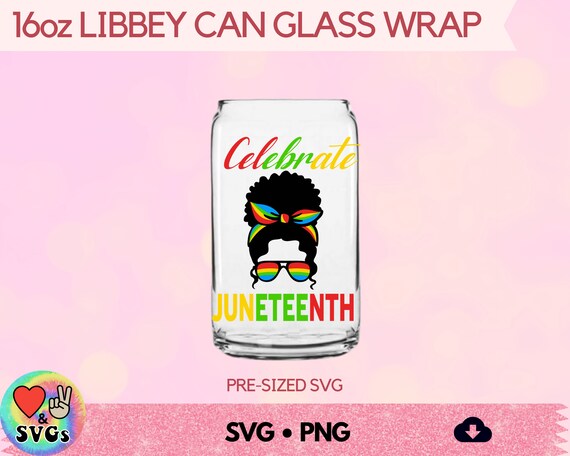 Juneteenth Libbey 16oz Cup SVG & PNG Design June 1865 Black - Etsy