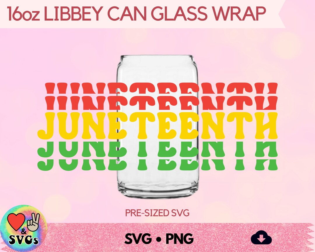 Juneteenth Libbey 16oz Cup SVG & PNG Design • June 1865 Black History ...