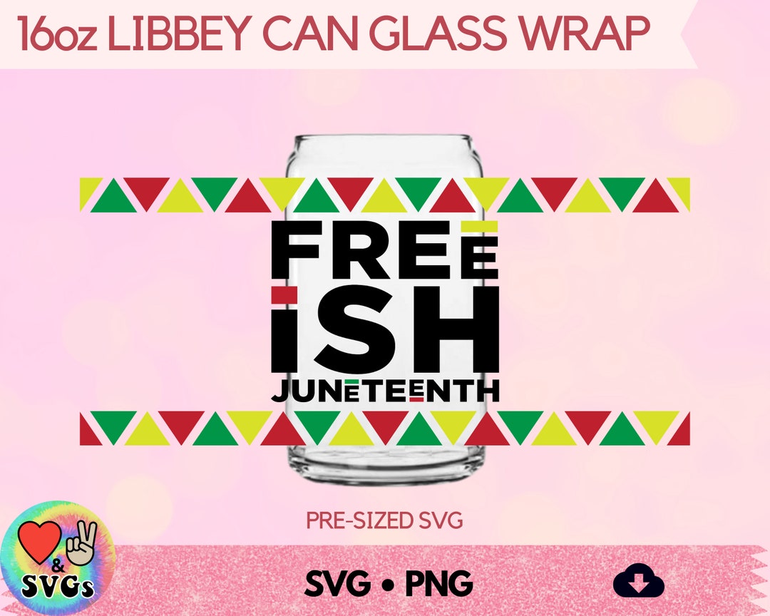 Juneteenth Libbey 16oz Cup SVG & PNG Design • June 1865 Black History ...