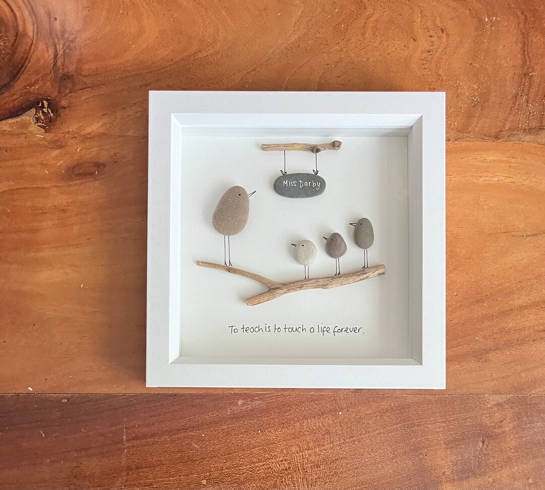 Teachers Pebble Art Bird Frames. to Teach is to Touch a Life Forever ...