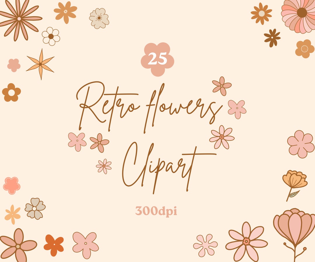 Retro Flower Clipart Set , Hippie Flowers, Retro Nostalgic Botanical 25 ...