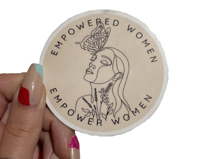 Empowered Women Empower Women Sticker Unite for Strength and Solidarity ...