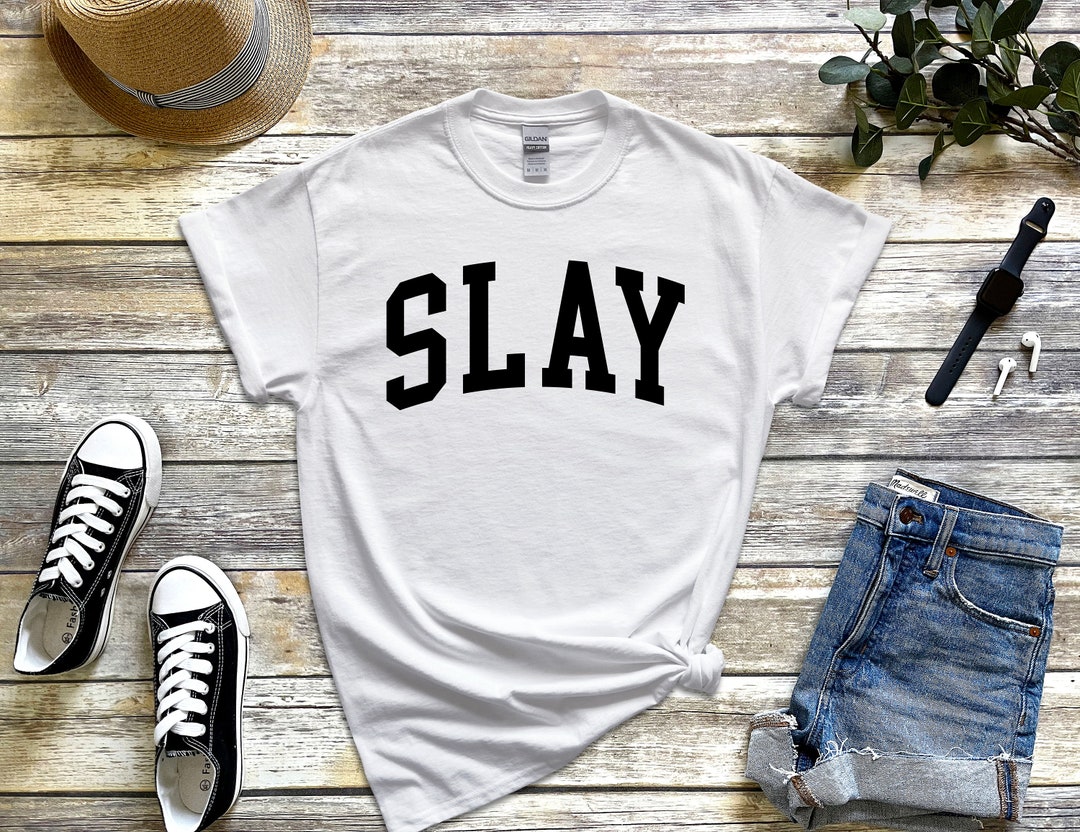 Slay Shirt, Cool Comfort Slay the Day Tshirt, Slay Crewneck for Men ...