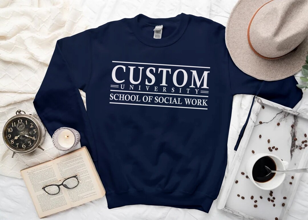 Customized School of Social Work Sweatshirt, Custom Social Work College ...
