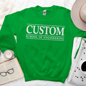Customized College - School of Engineering Sweatshirt, Personalized ...