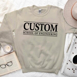 Customized College - School of Engineering Sweatshirt, Personalized ...
