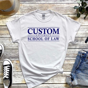 Customized School of Law Tshirt, Custom Law School Tee Shirt ...