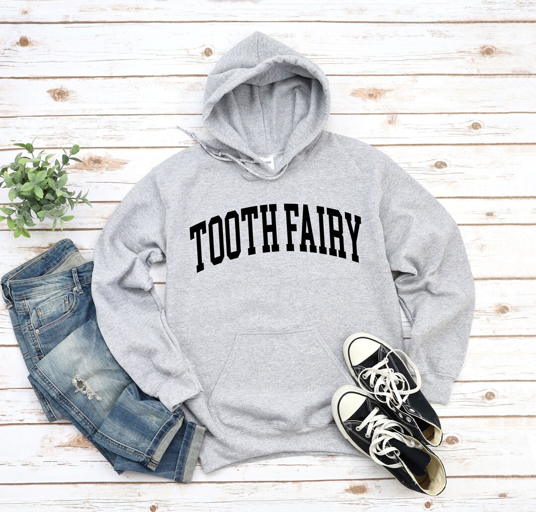 Tooth Fairy Hoodie Sweatshirt, Cool Comfort Dentist Sweater, Dental ...