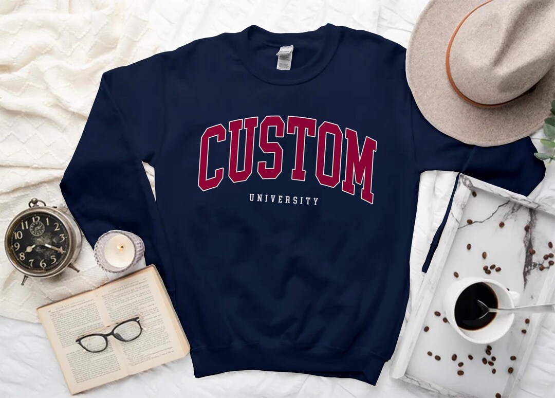 Custom University Outlined Style, Custom University Sweatshirt ...