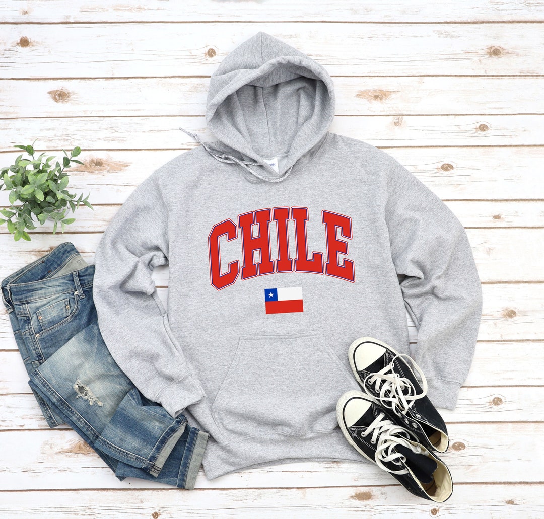 Chile Hoodie Sweatshirt, Cool Comfort Chile Sweater, Chileans Pullover ...