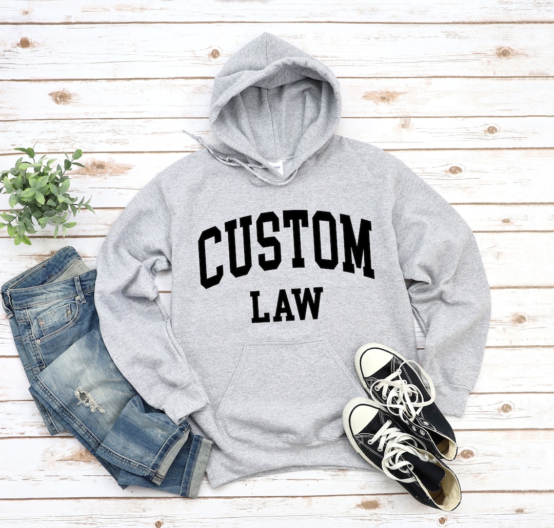 Custom Law School Hoodie, Comfort College of Law Sweatshirt, Perfect ...