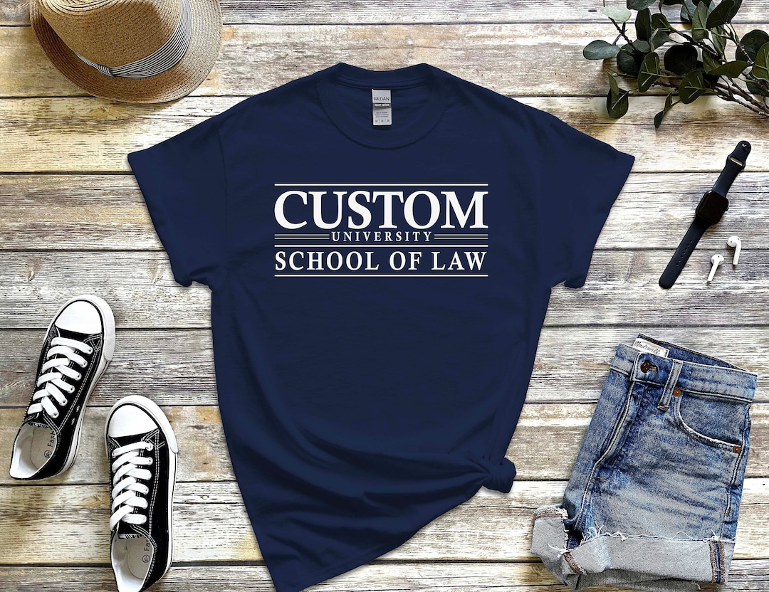 Customized School of Law Tshirt, Custom Law School Tee Shirt ...