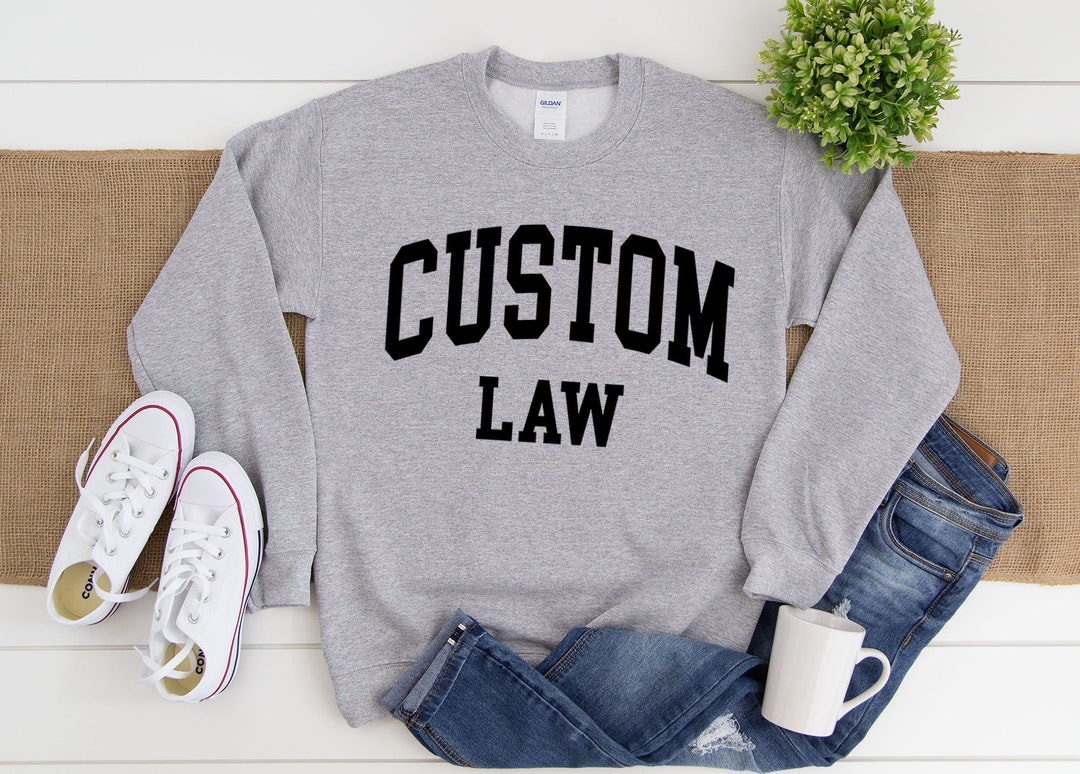 Custom Law School Sweatshirt for Law Student Graduation Law Sweater ...