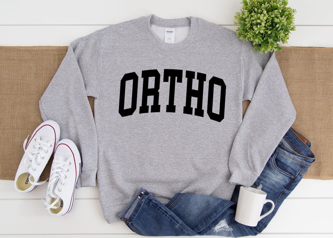 Ortho Sweatshirt, Cool Cozy Ortho Nurse Sweater, Orthodontist Crewneck ...