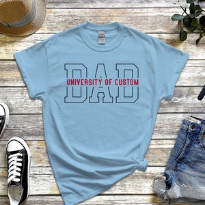 Custom Dad University Shirt, Custom College Tshirt, Dad Gift, Proud Dad ...