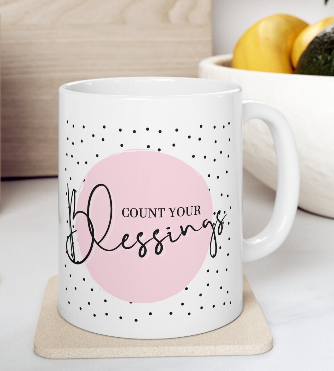 Count Your Blessing Mug, Blessing Mug, Grateful Mug, Religious Mug ...