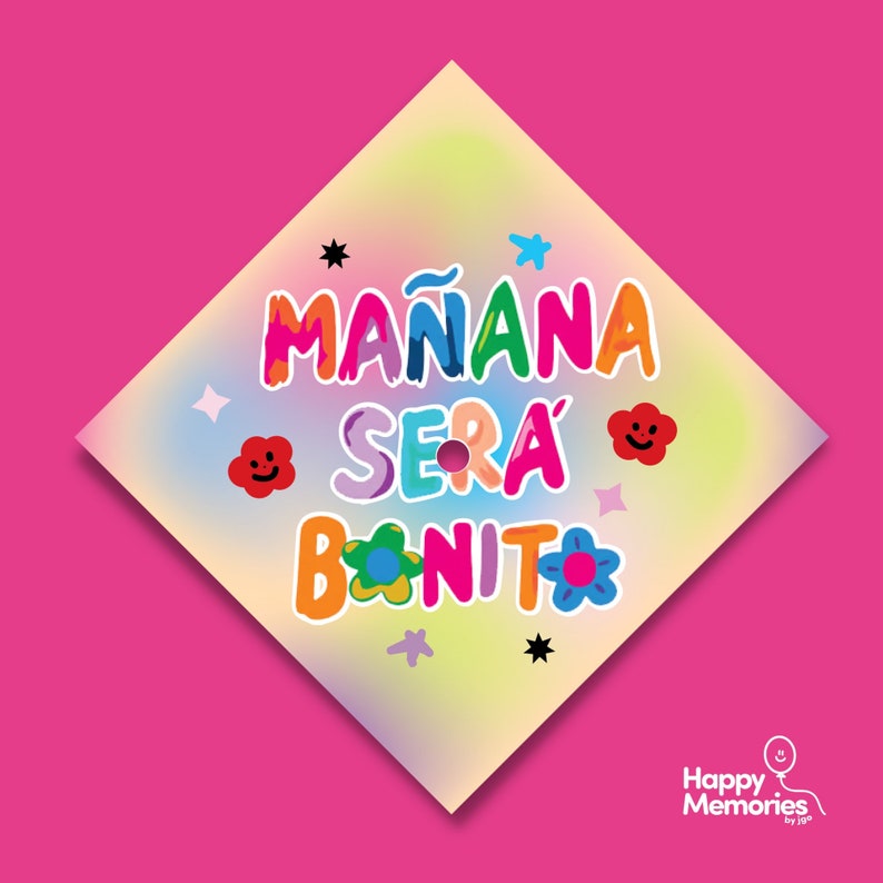 Mañana Sera Bonito Graduation Cap Class of 2025 Printer Topper Design ...