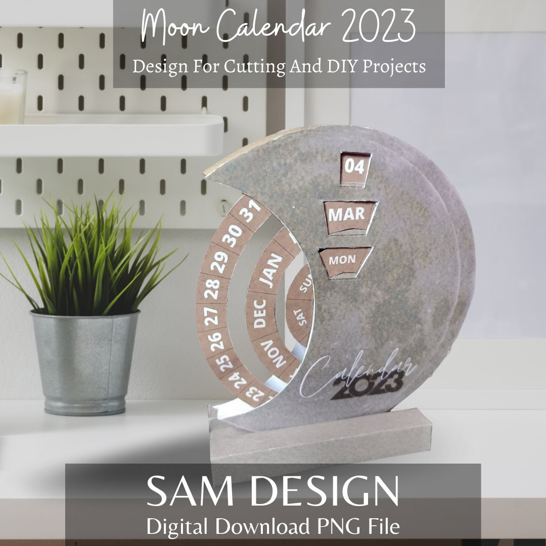 Moon Calendar 2023, Cut Files With PNG and SVG Formats, 3D Calendar ...