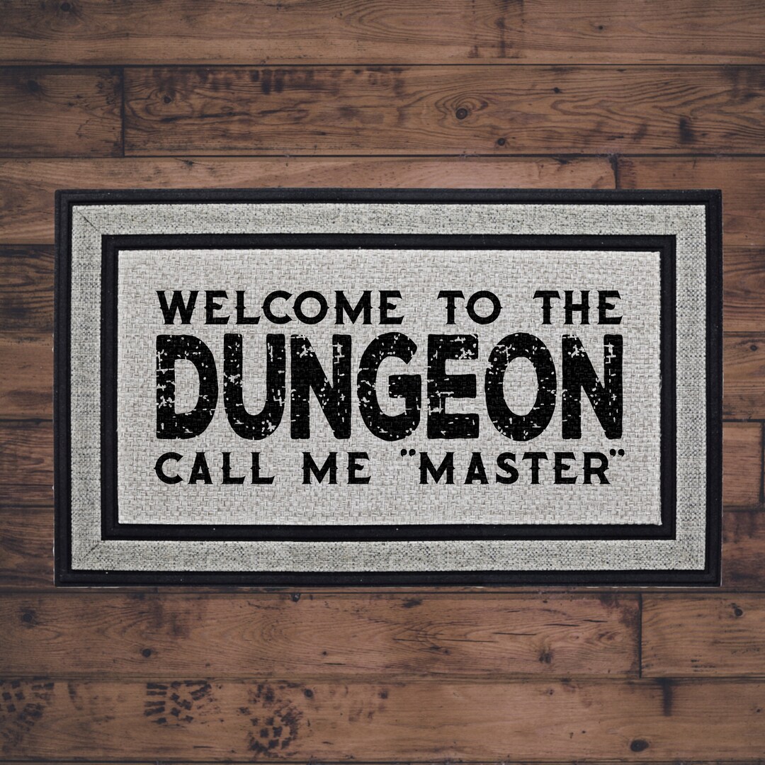 Welcome to the Dungeon Call Me Master Doormat, Dnd Welcome Mat, Geek ...