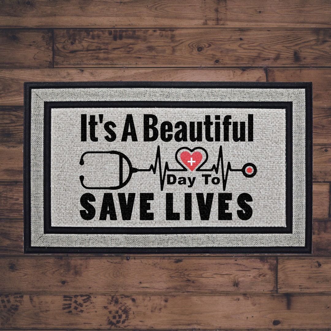 Nurse, Doctor, Healthcare Heroes Welcome Mat Motivational 'save Lives ...