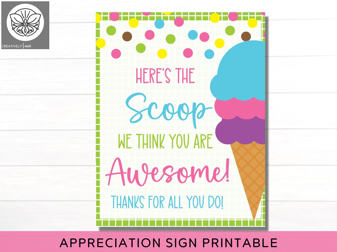Ice Cream Sign | Here's the Scoop You're Awesome | Teacher Sign | PTO ...