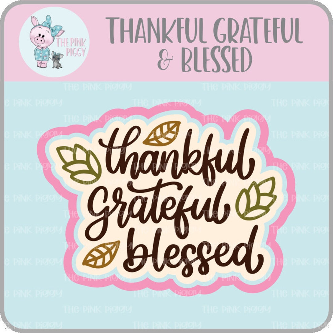 Thankful Grateful Blessed Cookie Cutter STL File - Five Inches - Etsy