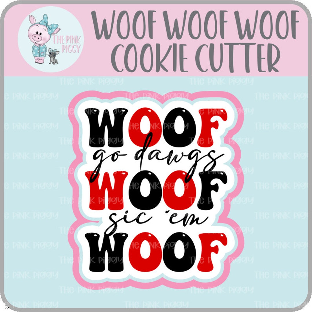 Woof Woof Woof Cookie Cutter STL File - Four Inches/georgia/bulldogs/go ...