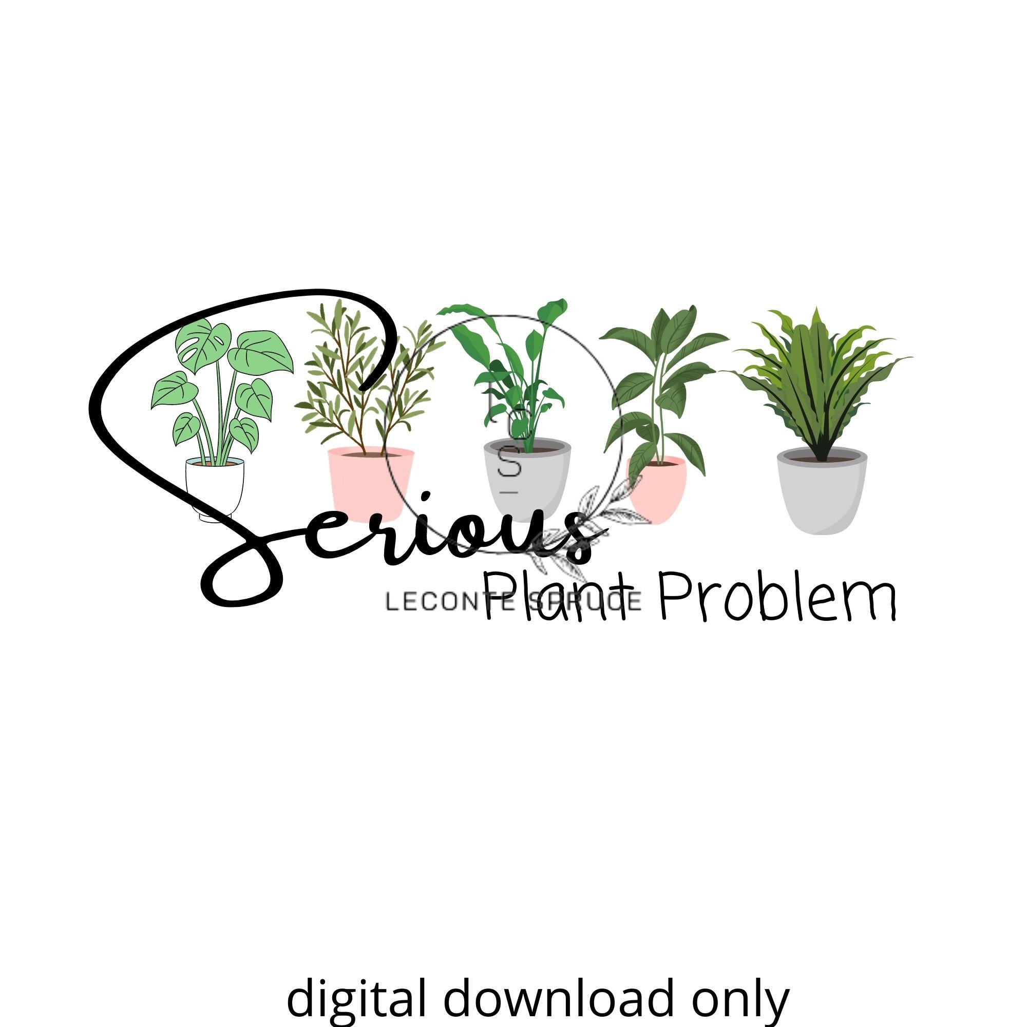 Serious Plant Problem Png, Digital Download, Plant Design, Sublimation ...