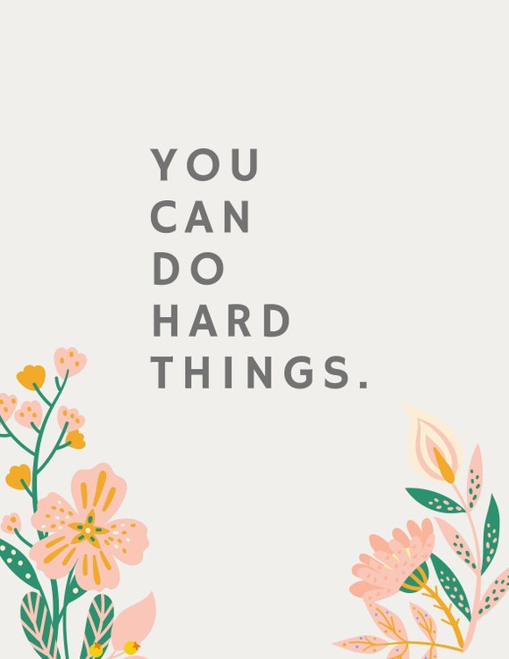 You Can Do Hard Things Digital Printable | Etsy
