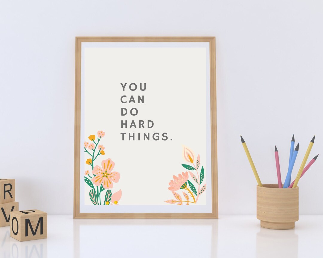 You Can Do Hard Things Digital Printable - Etsy