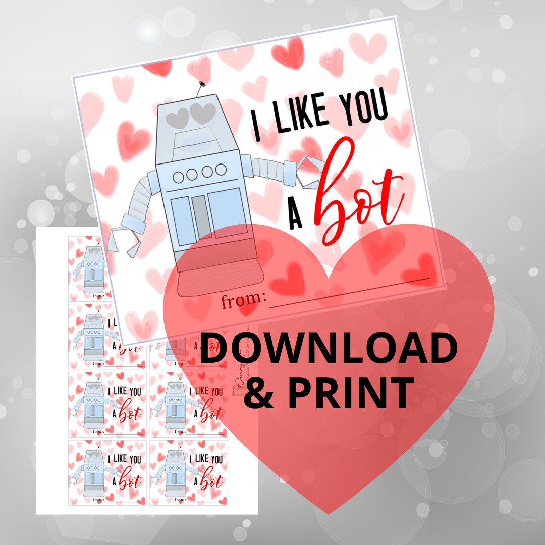 Robot Valentine Card or Gift Tag I Like You A Bot Class Valentine ...