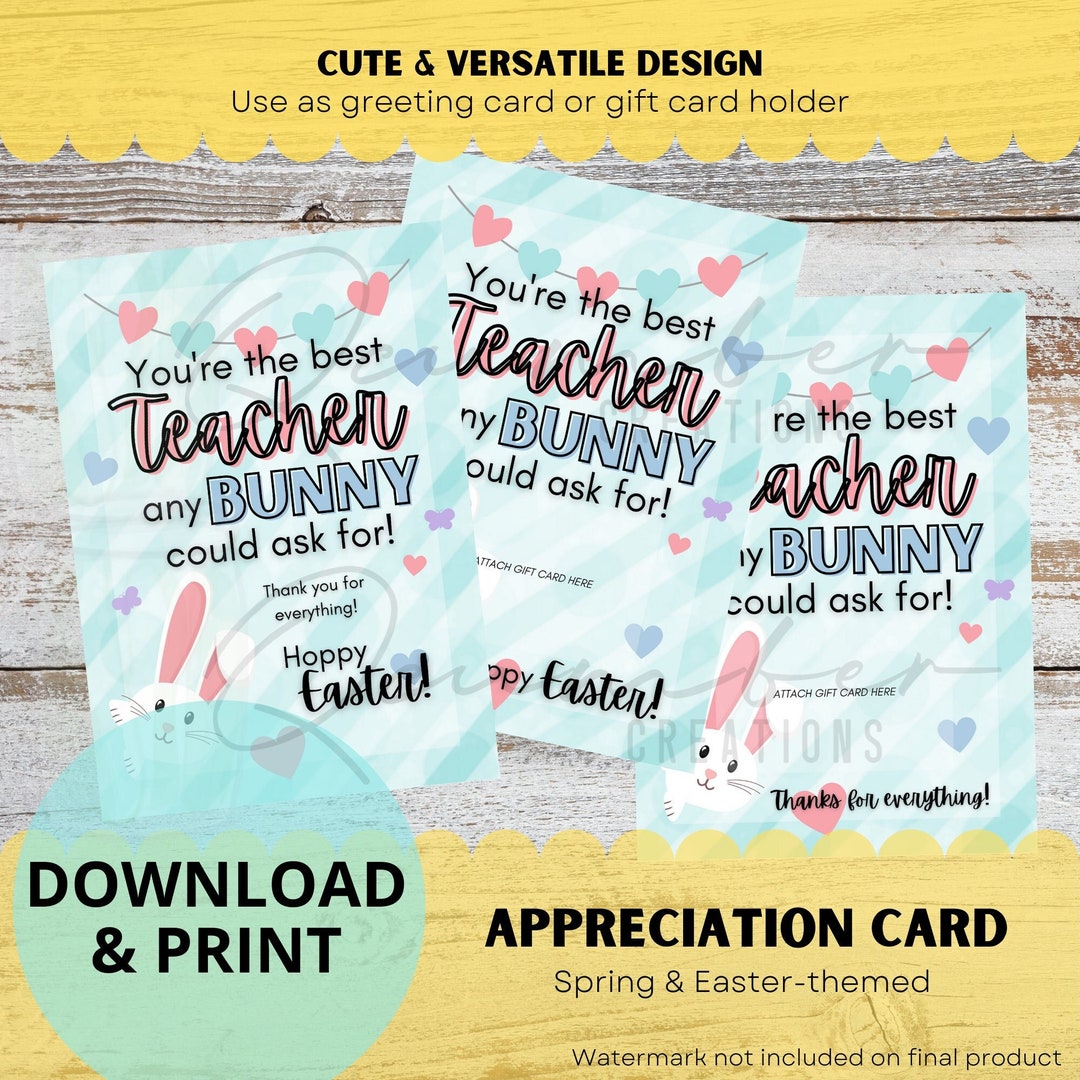 Teacher Appreciation Card Best Teacher Any BUNNY Could Ask for Easter ...