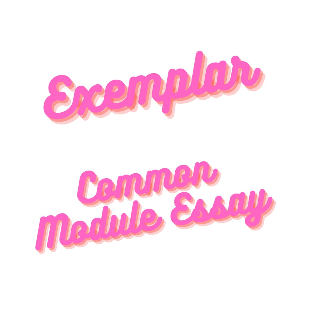 Exemplar Common Module: Texts and Human Experiences Essay (all the ...