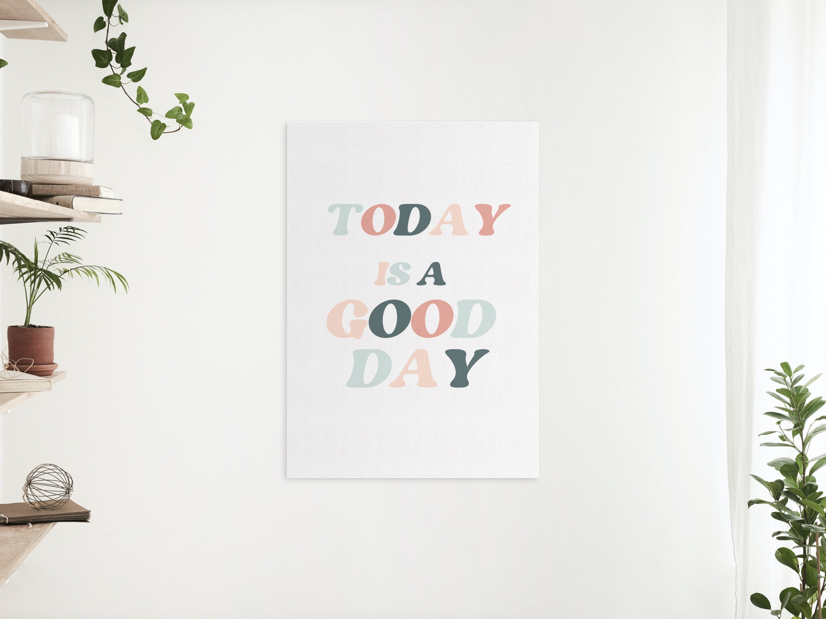 Today is A Good Day Quotes Print, Poster, Wall Art Quotes, Typography ...
