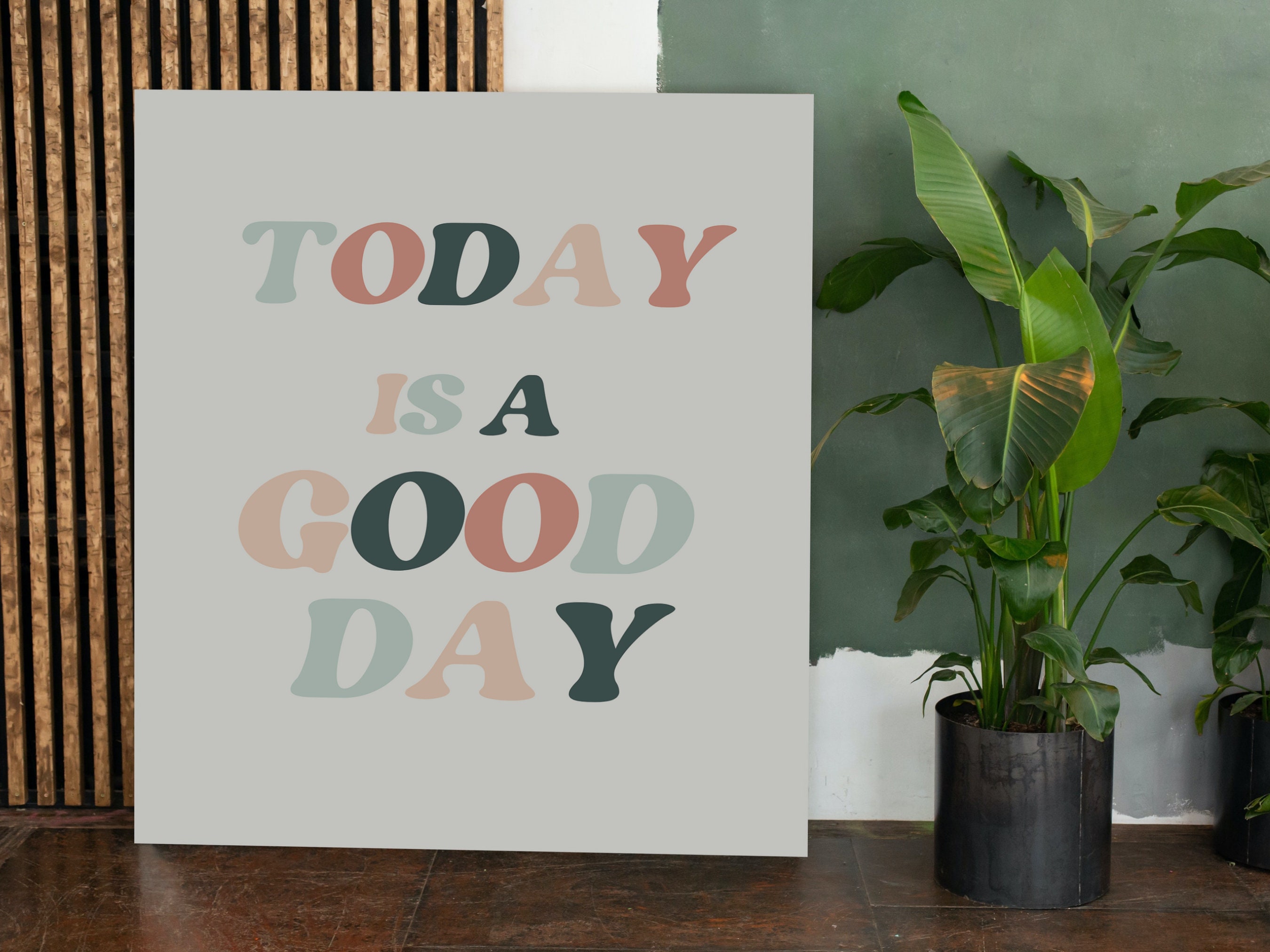 Today is A Good Day Quotes Print, Poster, Wall Art Quotes, Typography ...