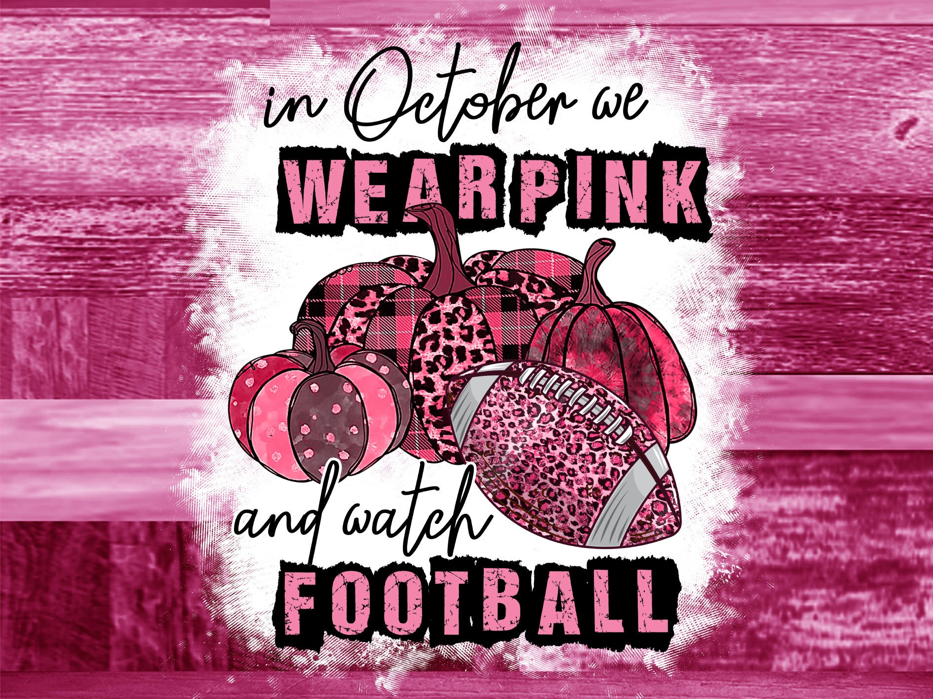 In October Wear Pink and Watch Football Breast Cancer - Etsy