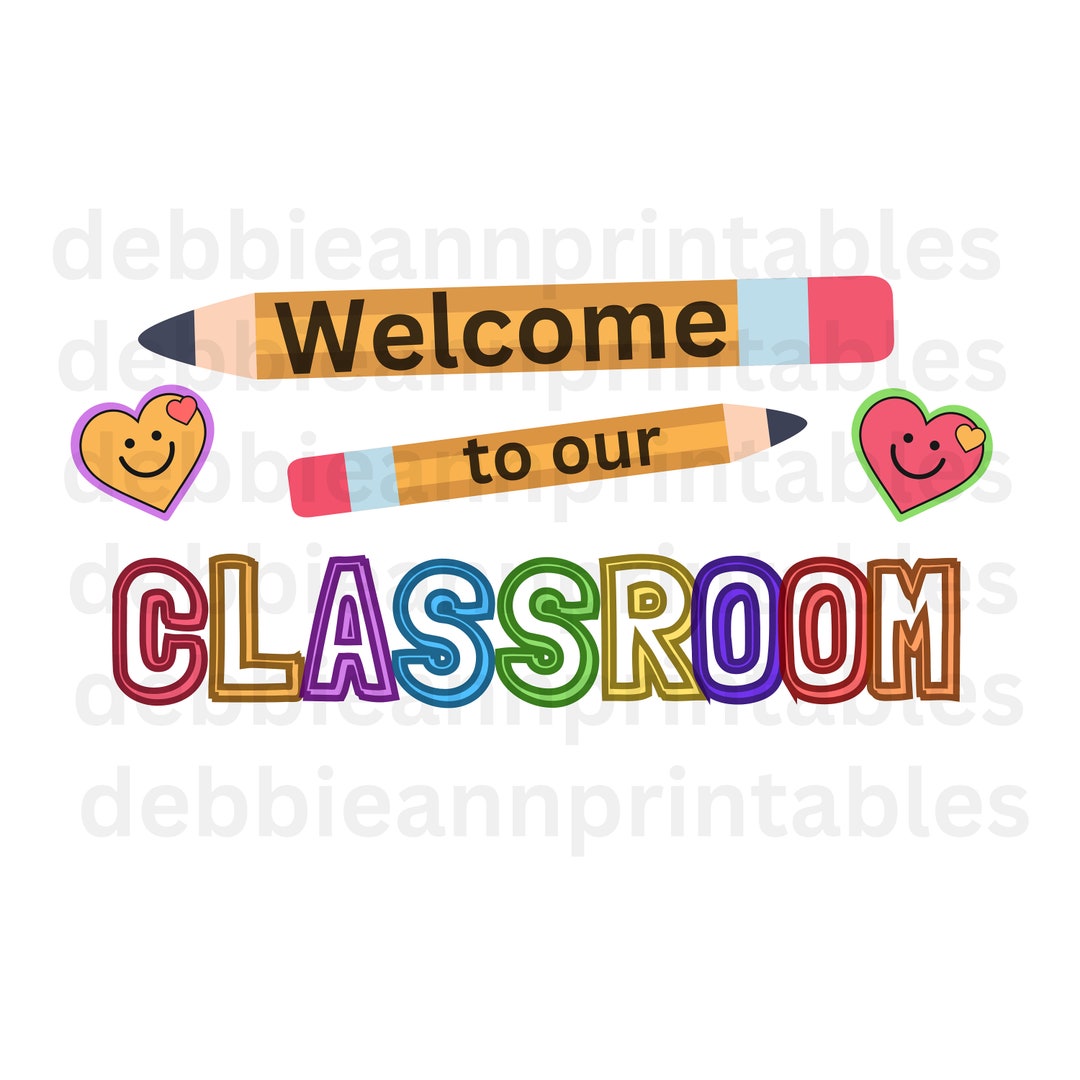 Welcome to Our Classroom Png, Classroom Decor Png, Welcome Sign for ...
