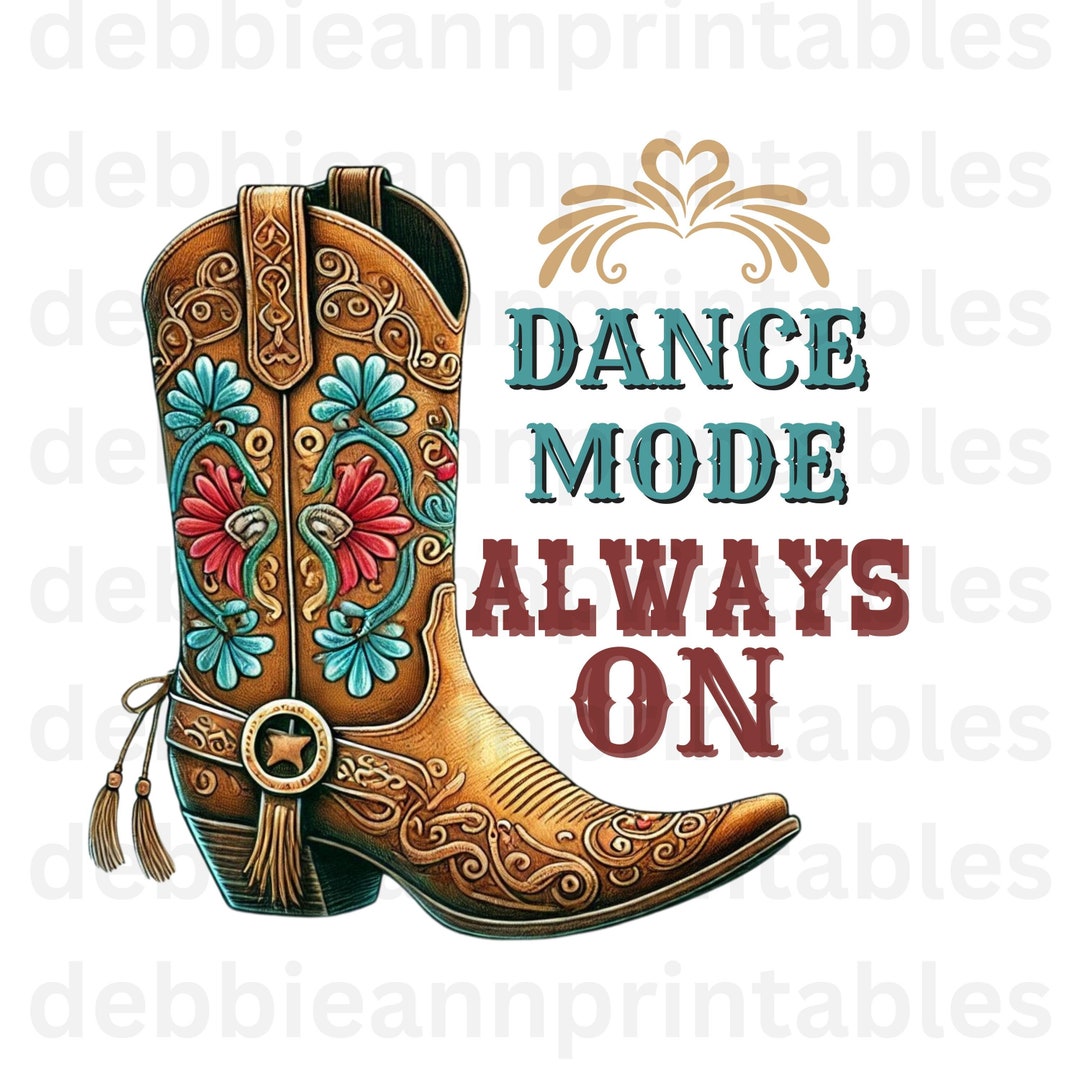 Line Dance Png, Dance Mode Always on Png, Dance Shirt Graphic, Line ...