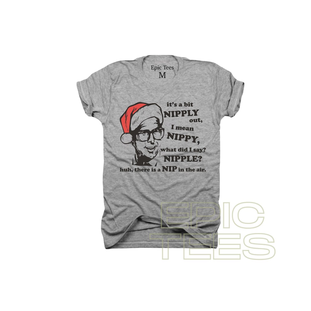 Christmas Shirt, Its a Bit Nipply Out, Griswold T-shirt, Christmas ...