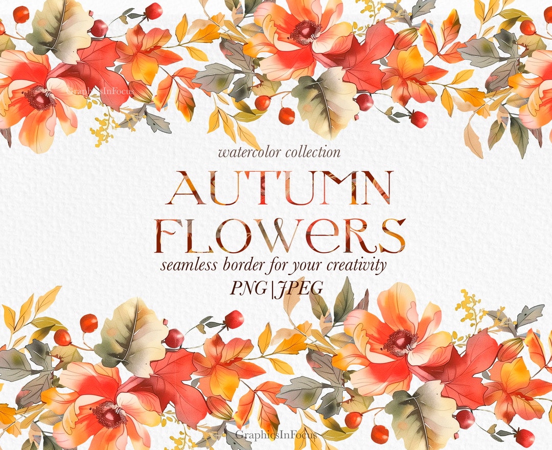 Flowers Seamless Border , Fall Clipart , Autumn Clipart , High Quality ...