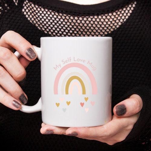 Self Love Mug, Self Care, Affirmations, Positive Quotes, Rainbow ...