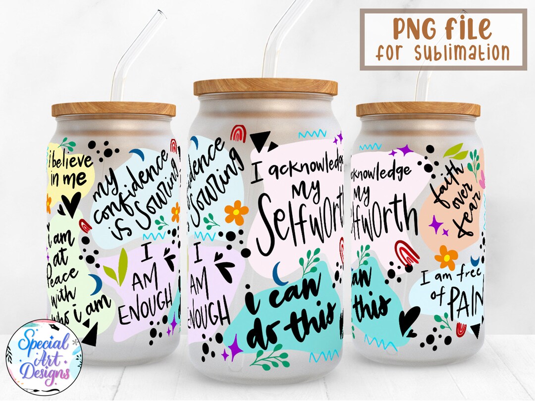 Daily Affirmation |16 Oz Libbey Can Glass Wrap Sublimation Design ...