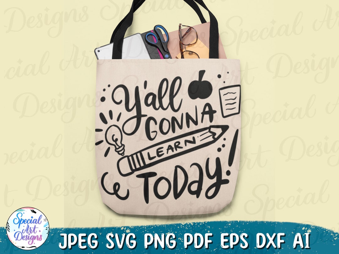 You All Gonna Learn Today Svg | Y'all Gonna Learn Today Svg | Teacher ...