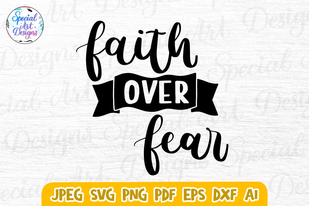 Fe Miedo / Orar Svg / Religioso Svg / Fe Svg / Perdonado Svg / - Etsy ...